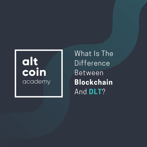What Is The Difference Between Blockchain And Dlt By Platon Finance