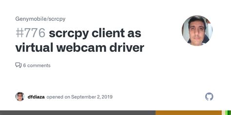 Scrcpy Client As Virtual Webcam Driver · Issue 776 · Genymobilescrcpy · Github