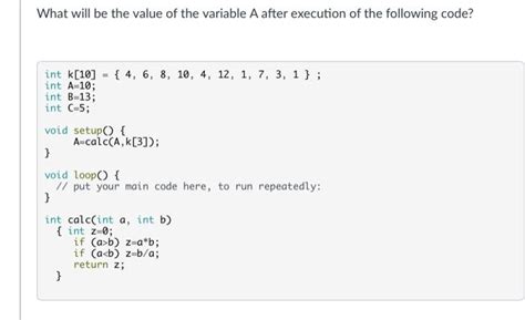 Solved What Will Be The Value Of The Variable A After