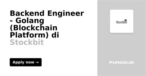 backend engineer golang blockchain platform di stockbit fungsi id