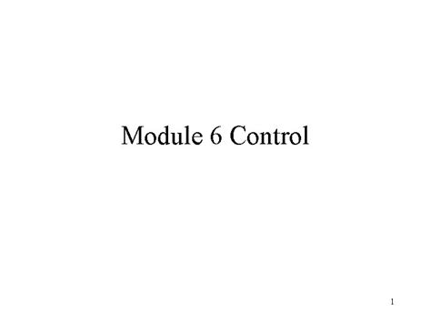 module 6 control 1 learning objectives review causes