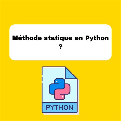 5 6 méthodes statiques en python guide codespace