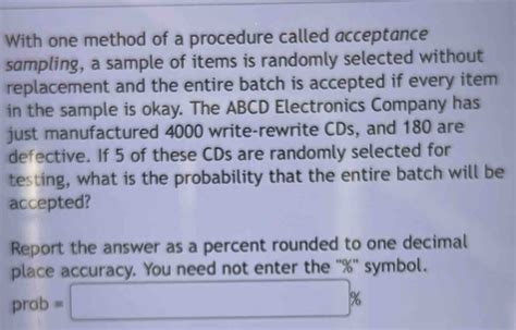solved with one method of a procedure called acceptance sampling a