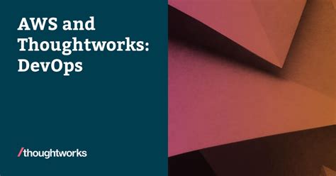 AWS DevOps Thoughtworks