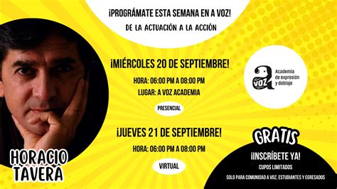 De La Actuación A La Acción Con Horacio Tavera A Voz Academia De Expresión Y Doblaje
