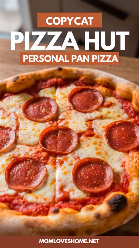Copycat Pizza Hut Personal Pan Pizza How To Make The Perfect Slice At