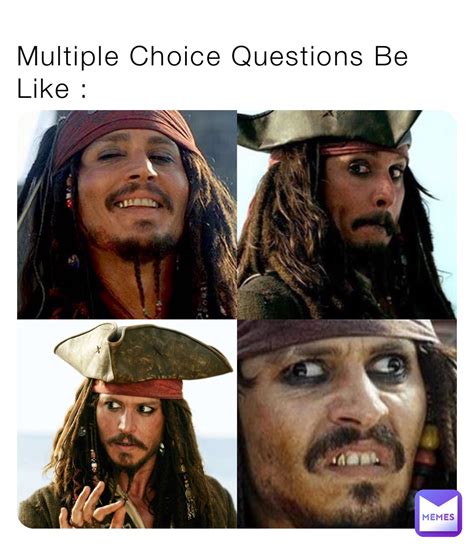 Multiple Choice Questions Be Like Akraboliver Memes