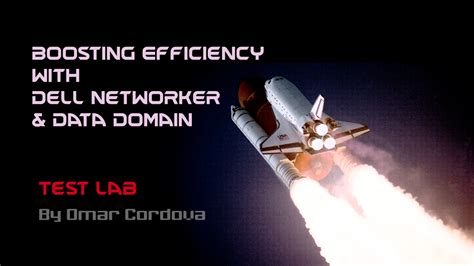 boosting efficiency with dell networker and data domain