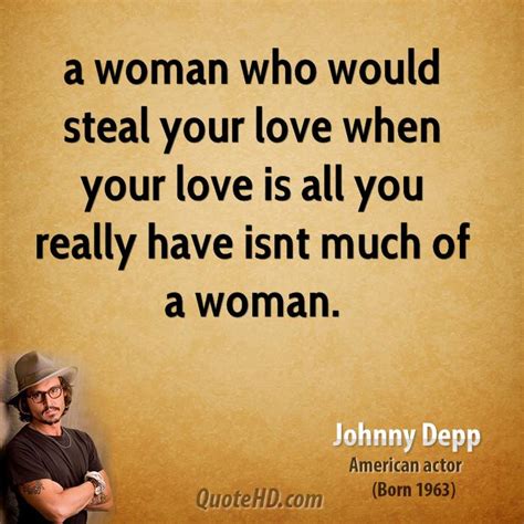 From Johnny Depp Quotes About Love Quotesgram From Johnny Depp Quotes About Love Quotesgram