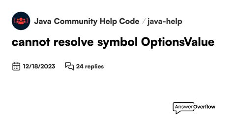 Cannot Resolve Symbol Optionsvalue Java Community Help Code Learn