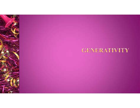 Topic 6 Generativity What Is Generativity Generativity Theories And