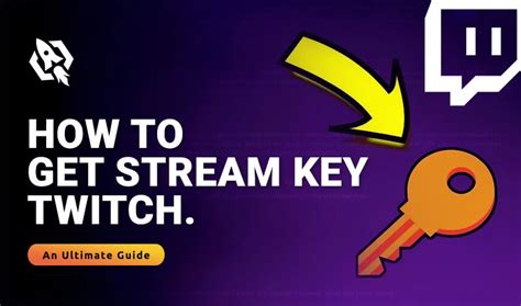 How to Get Stream key Twitch - An Ultimate Guide