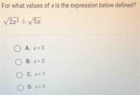 Solved For What Values Of X Is The Expression Below Defined Sqrt2x2