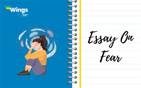Essay On Fear In 600 Words Steps To Overcome Fear Leverage Edu