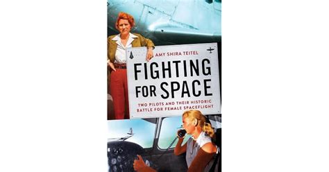 Book Giveaway For Fighting For Space Two Pilots And Their Historic