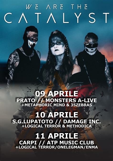 We Are The Catalyst In Italia Ad Aprile Con Logical Terror E Altri