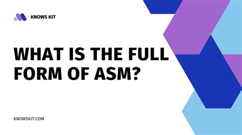 What Is The Full Form Of Asm