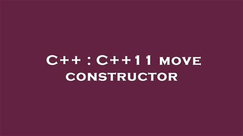 C C11 Move Constructor Youtube
