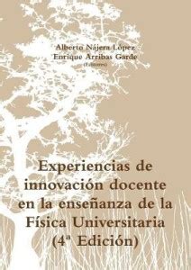 Experiencias de innovacion docente en la ensenanza de la Fisica Universitaria (4a Edicion): Buy ...