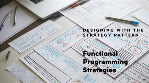 Leveraging Functional Programming For The Strategy Design Pattern A Modern Approach To Flexible
