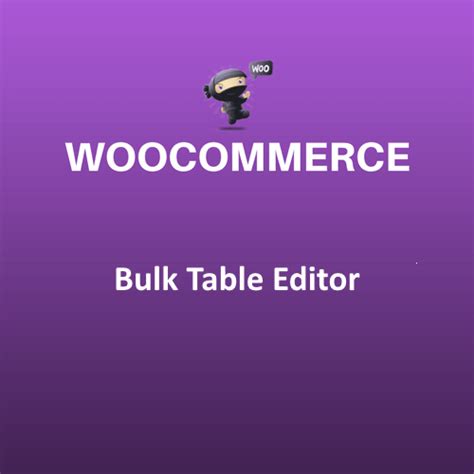 Bulk Table Editor For WooCommerce Total GPL