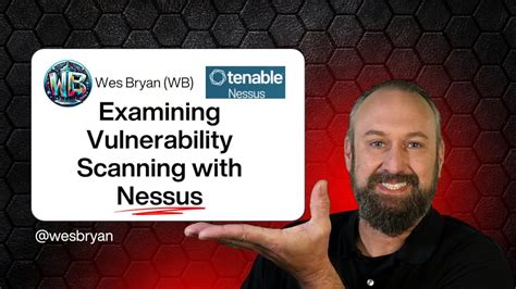Examining Vulnerability Scanning With Nessus Step By Step Tutorial
