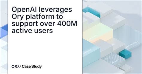 openai leverages ory to support over 400m weekly active users tae
