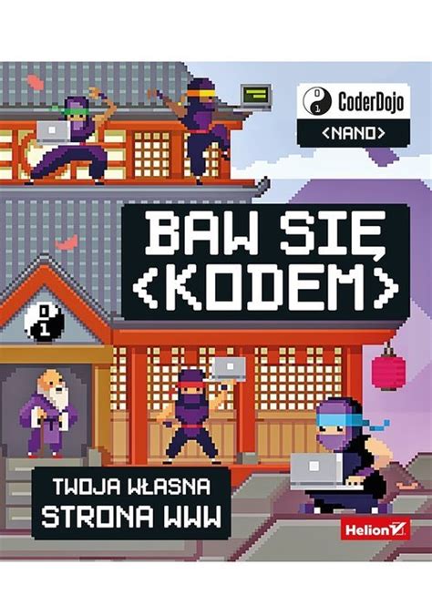 Baw Się Kodem Twoja Własna Strona Coderdojo Nano Książka