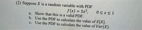 solved 2 suppose x is a random variable with pdf f x