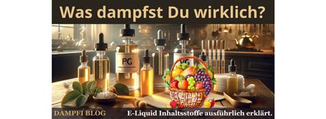 Was Ist Eigentlich Genau In E Liquid Für Vapes Drin Eine Umfassende Analyse Dampfi