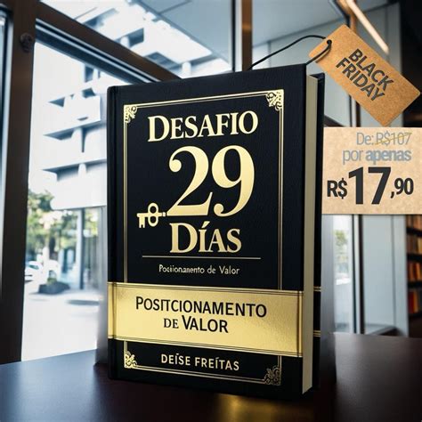 Desafio Dos 29 Dias Transforme Seus Hábitos E Conquiste Resultados Deise Freitas