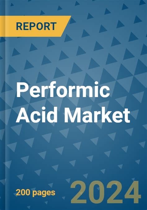 Performic Acid Market Global Industry Analysis Size Share Growth