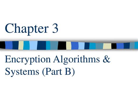 ppt chapter 3 encryption algorithms and systems part b powerpoint