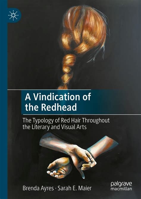 A Vindication Of The Redhead The Typology Of Red Hair Throughout The