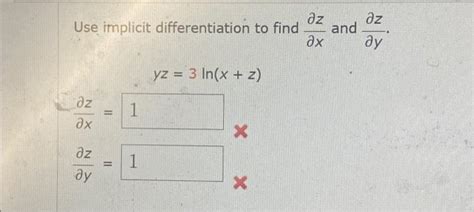 Solved əz əz Use implicit differentiation to find and ах ду Chegg