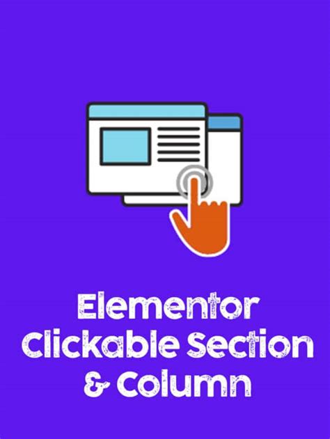 Elementor Clickable Section And Column Eklentisi Free Versiyon Webdeyeral