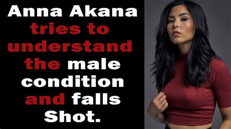 Popular Youtuber Anna Akana Takes A Look At The Male Condition And Can