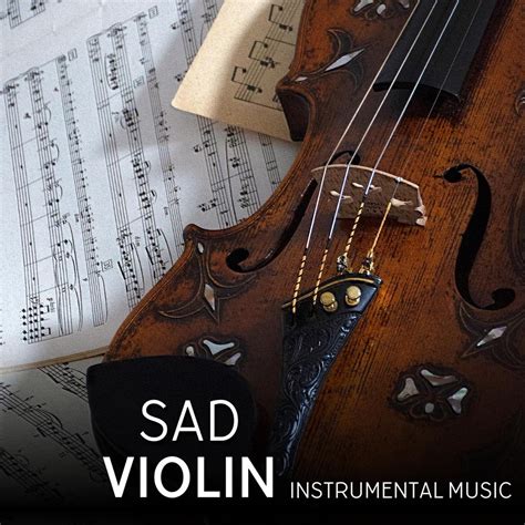 ‎sad Violin Vol 1 Instrumental Music Album By Listen To Music