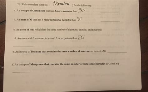 Solved Write Complete Symbols For The Following A Chegg