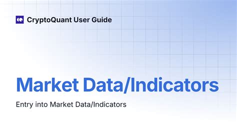 Market Dataindicators Cryptoquant User Guide Market Dataindicators Cryptoquant User Guide