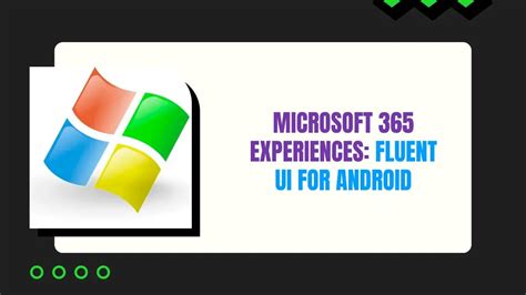 Microsoft Experiences Fluent UI For Android
