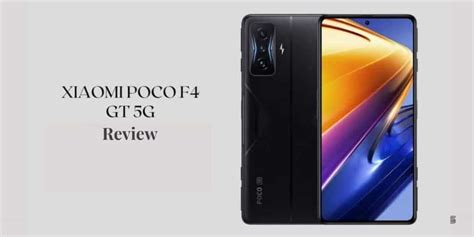 Xiaomi Poco F GT G Review Is The Poco F GT Worth Buying Xiaomi Review