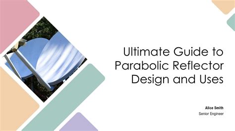 Ultimate Guide To Parabolic Reflector Design And Uses Ppt Sample St Ai