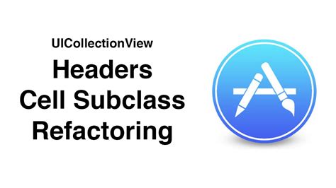 Swift Appstore Uicollectionview Headers And Cell Subclassing Youtube