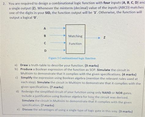 Solved 2 You Are Required To Design A Combinational Logic