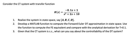 Solved Consider The CT System With Transfer Function Chegg Com