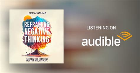 Reframing Negative Thinking By Zera Young Audiobook Au