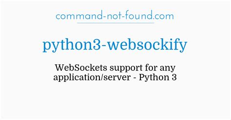 Command Not Python3 Websockify