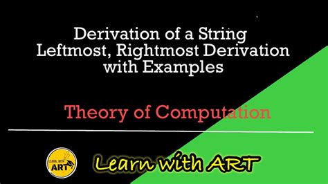 Derivation Of A String Leftmost And Rightmost Derivation Context Free