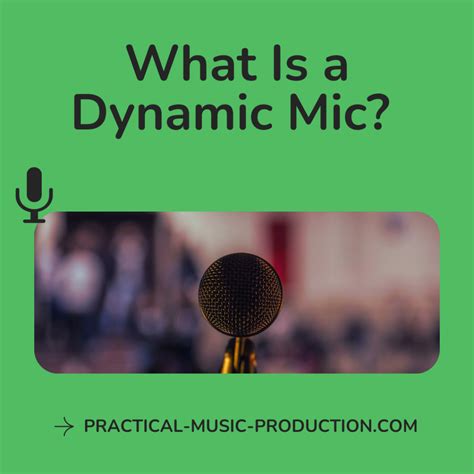 What Is A Dynamic Mic Essential Guide For Audio Beginners